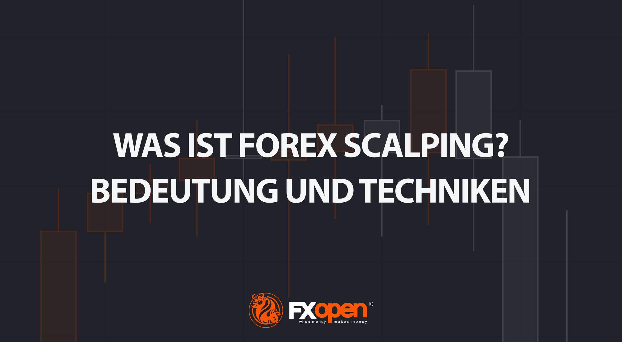 Was ist Forex Scalping? Bedeutung und Techniken | FXOpen Blog