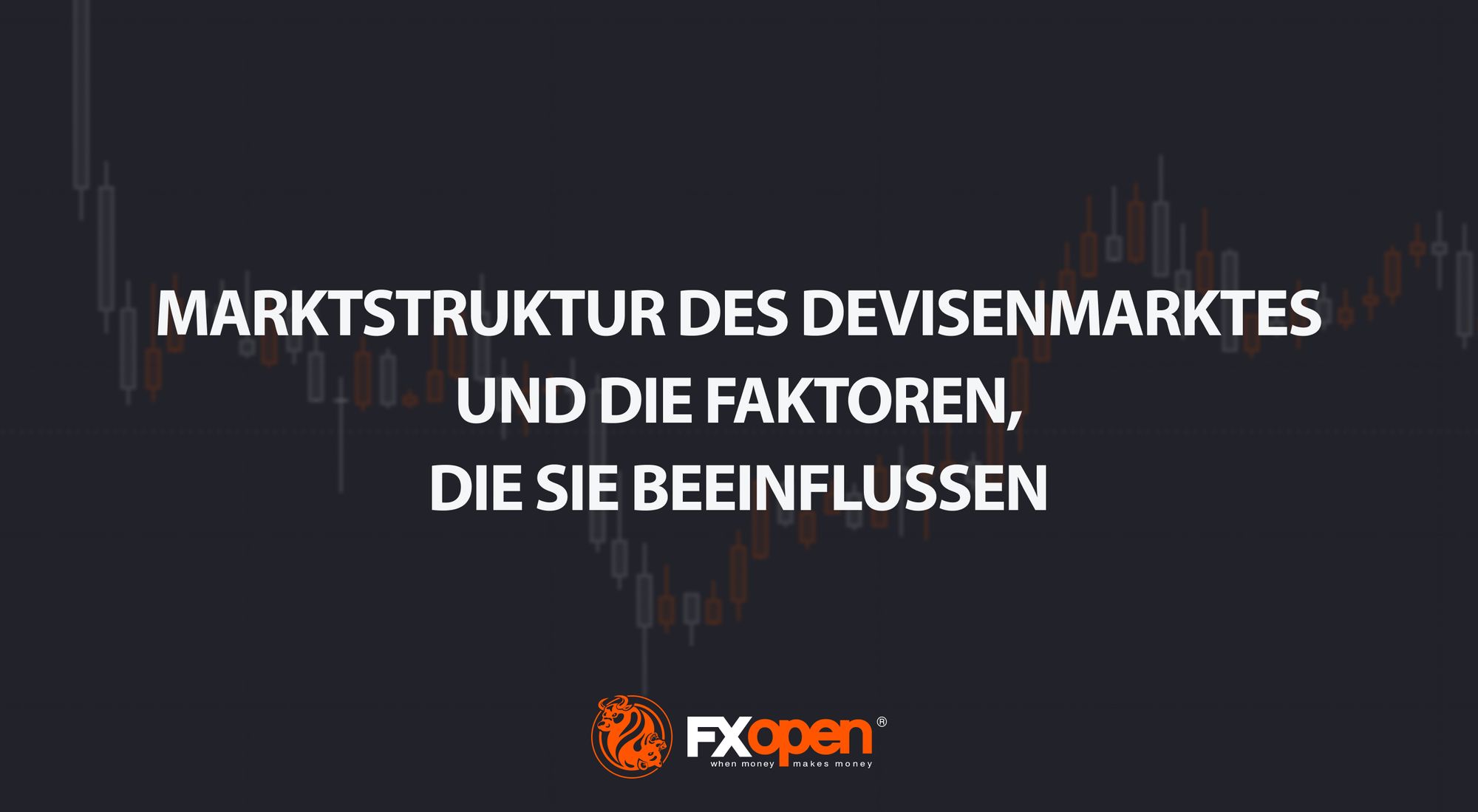 Marktstruktur des Devisenmarktes und die Faktoren, die sie beeinflussen ...